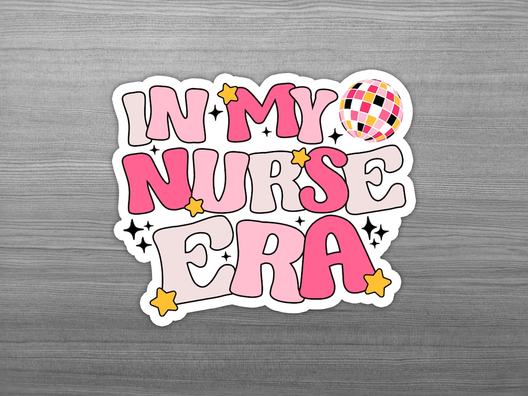 In My Nurse Era Sticker Gift, NICU, Oncology Nurses, Registered Nurse ...