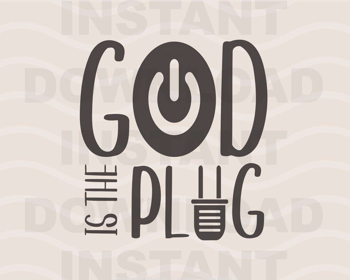 God is the Plug SVG Godlike Quotes God is Great Cricut Cut | Etsy