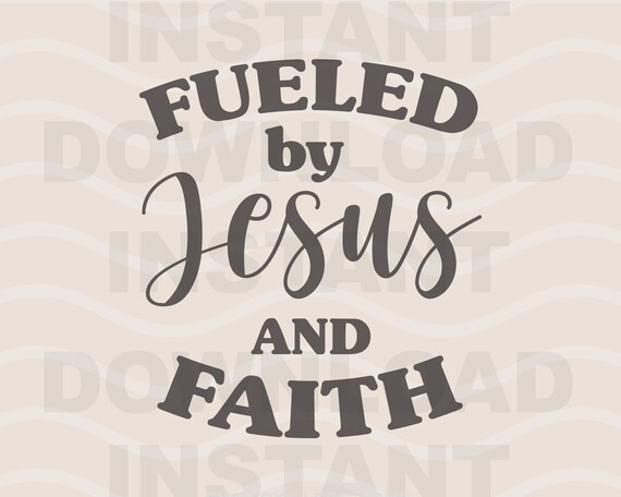 Fueled by Jesus SVG Jesus and Faith Faithful Religious | Etsy