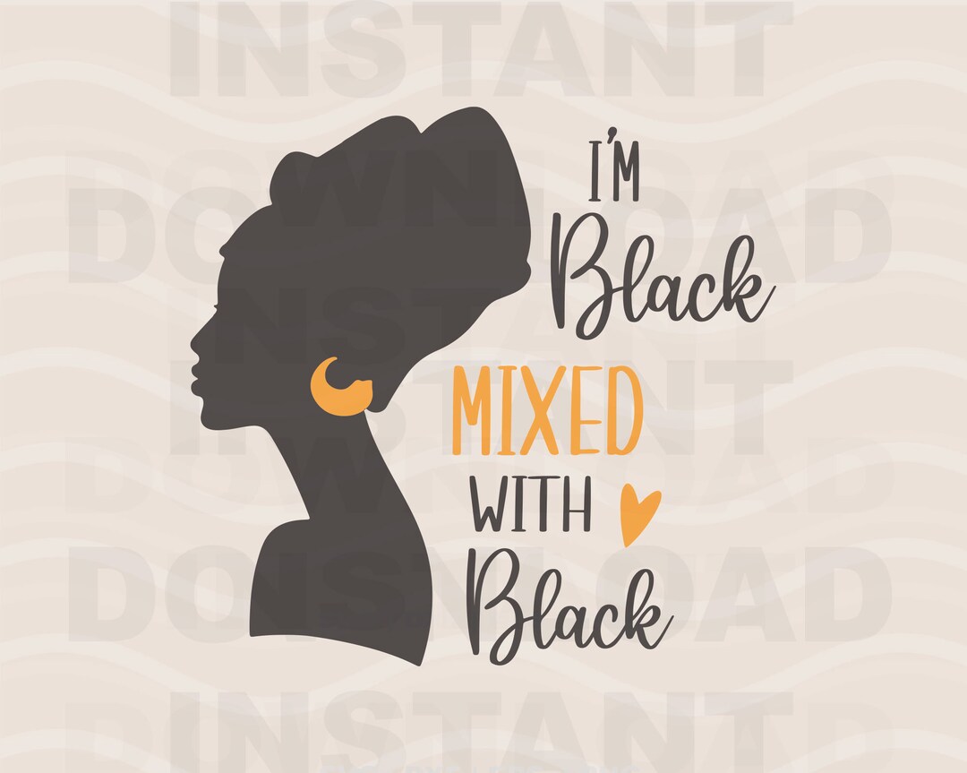 Black Mixed With Black SVG | Beautiful and Lucky Woman | Girl Melanin ...