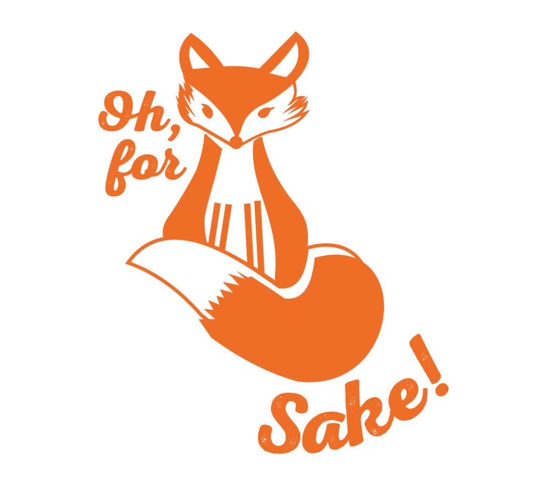 Oh for Fox Sake SVG File - Etsy