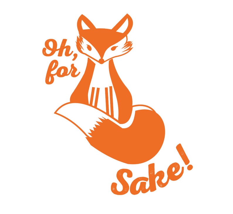 Oh for Fox Sake SVG File - Etsy