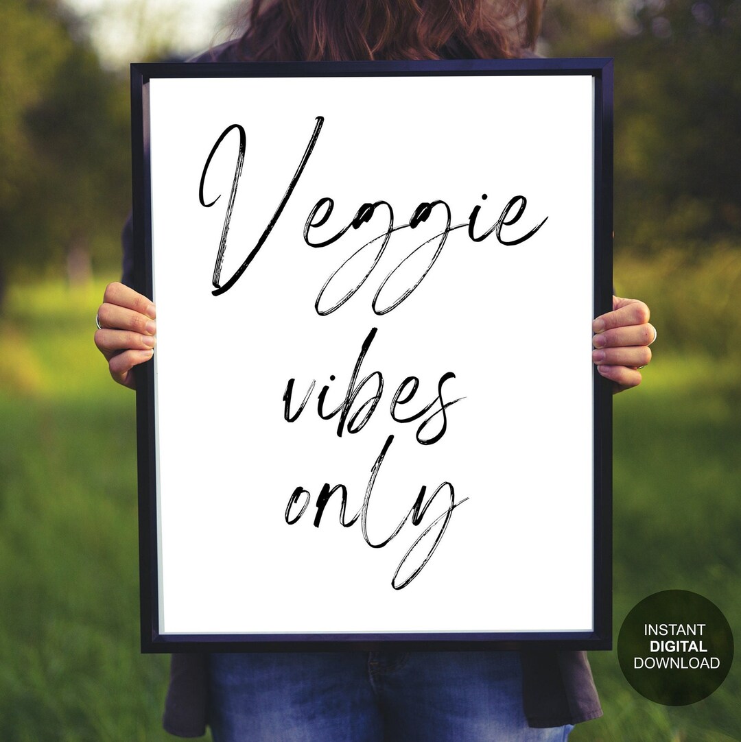 Veggie Vibes Only, Digital Download, Printable, Inspirational ...