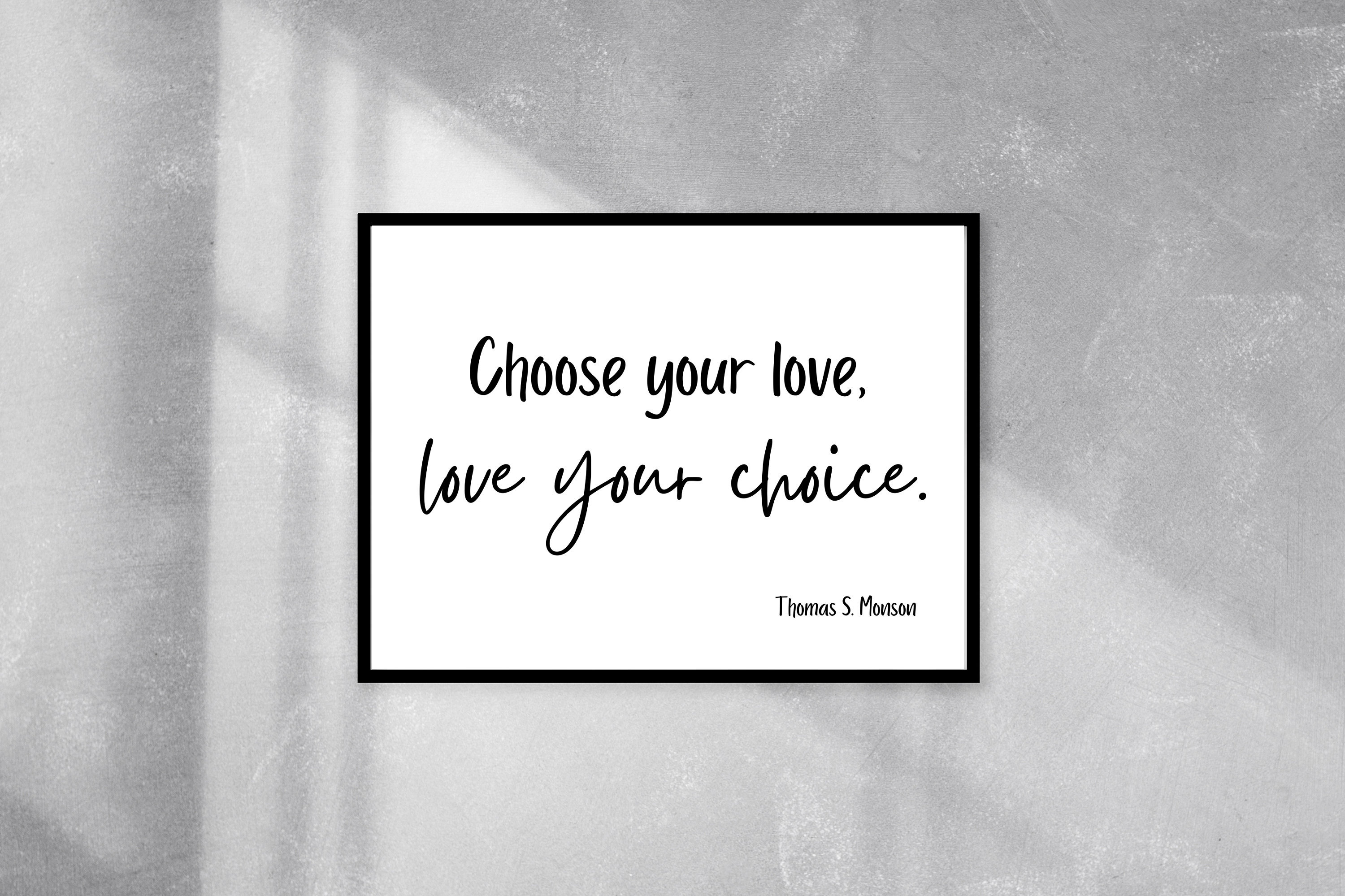 Choose Your Love, Love Your Choice- LDS Quotes About Love, Valentines ...
