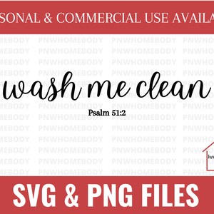 Wash Me Clean Svg, Png, Bible Quote Svg, Christian Svg, Inspirational ...