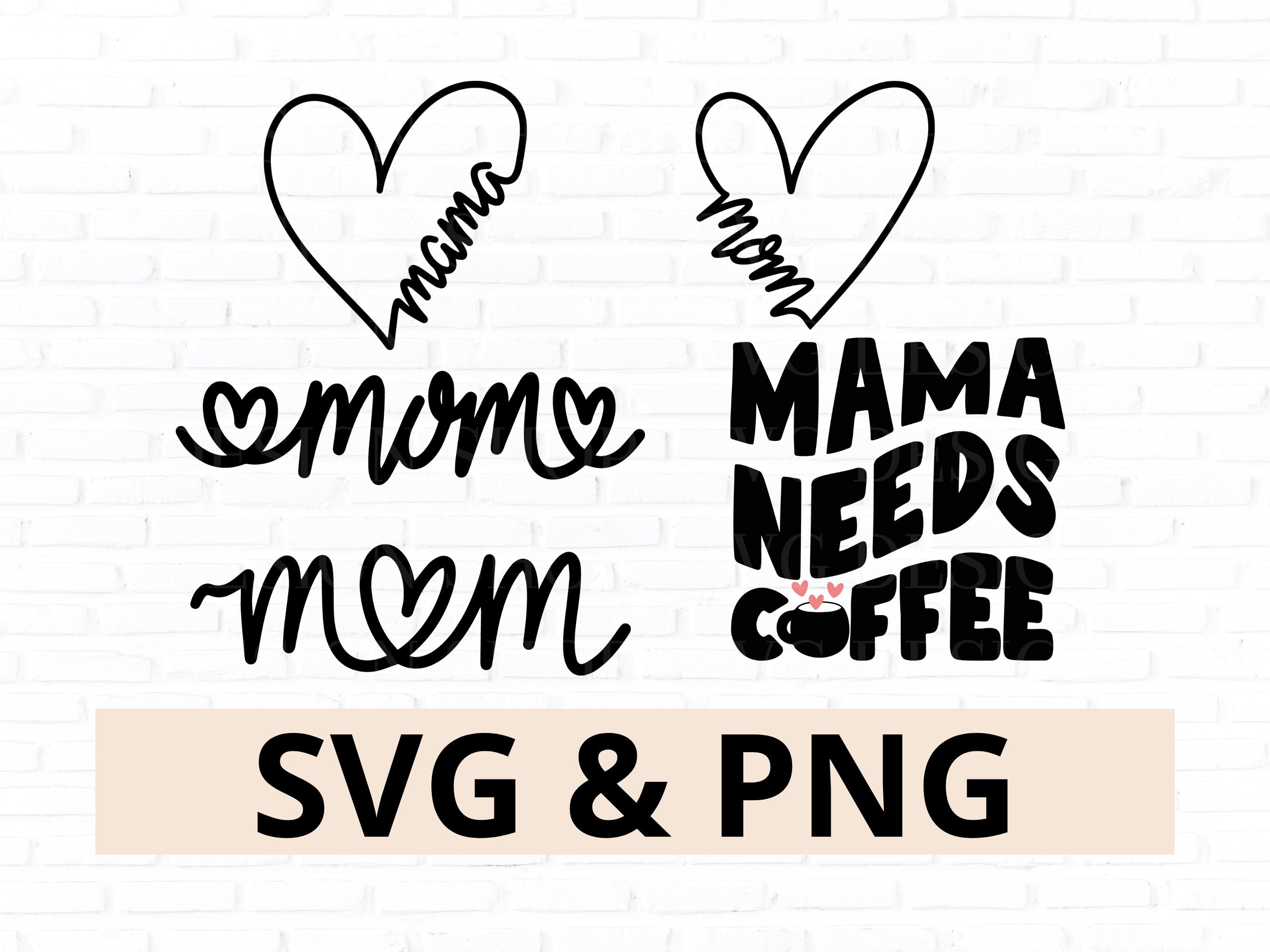 Mothers Day Svg Bundle Mothers Day Png Bundle Mama Needs Coffe Svg