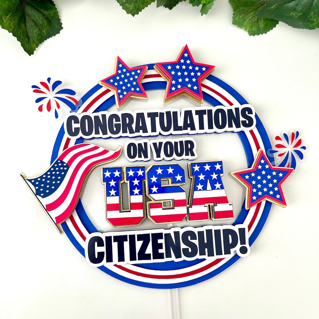 USA Citizenship Cake Topper, Congratulations on Your USA Citizenship ...