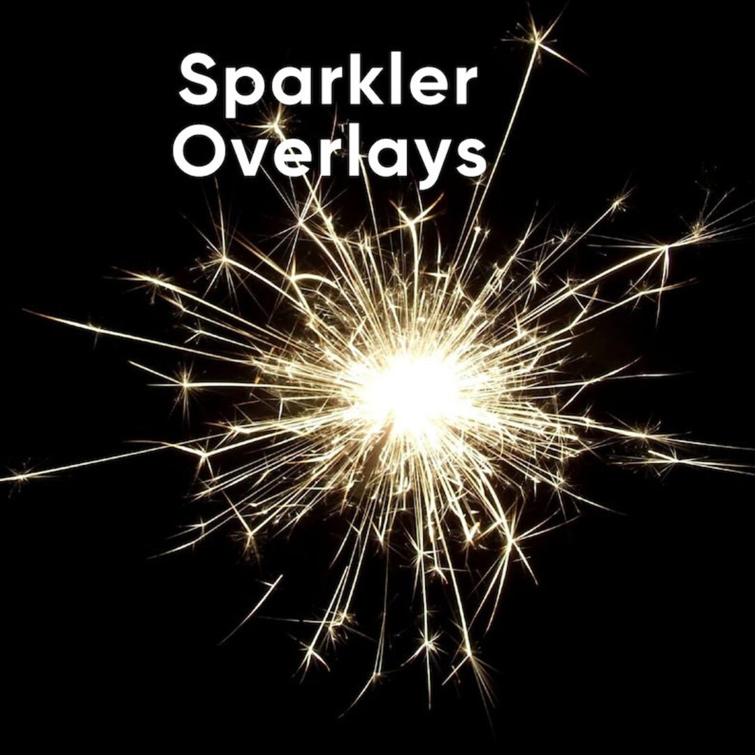 Sparkler Overlays digital Overlays image 14 Overlays Pack - Etsy UK