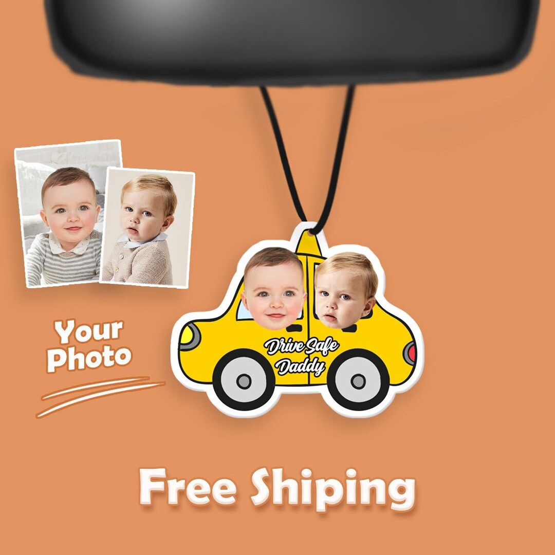 Customized Toy Car Photo Air Freshener, Drive Safe Daddy Car Freshies ...