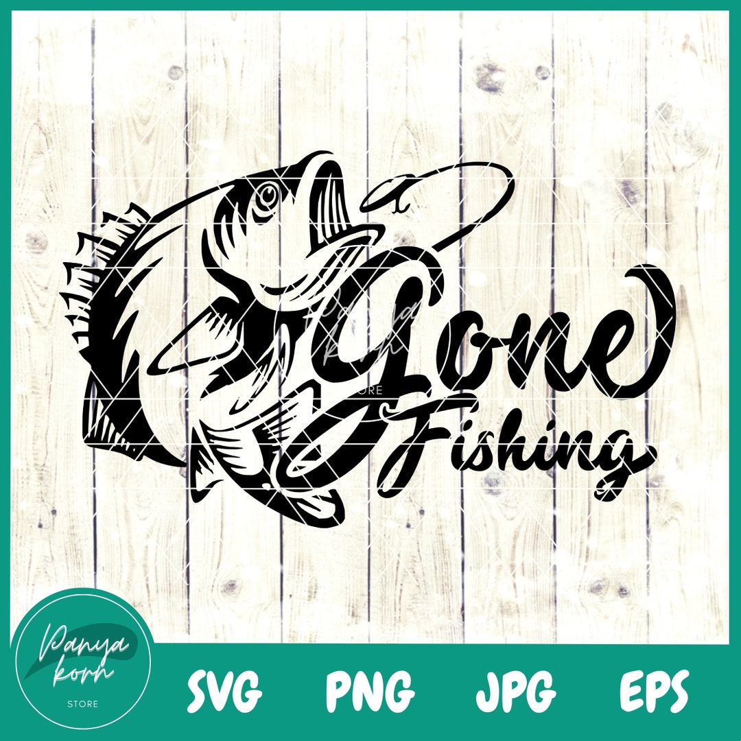 Gone Fishing SVG | Fishing Hook Svg | Fishing Svg | Fisherman Svg ...
