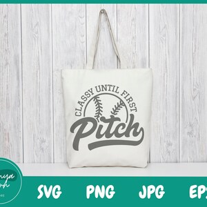 Classy Until First Pitch SVG | Baseball Season Svg | Trendy Baseball ...