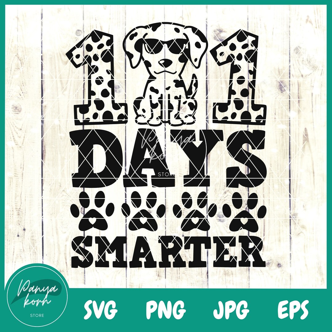 101 Days Smarter Dalmatian Dog SVG | 101 Days of School | Survived 101 ...