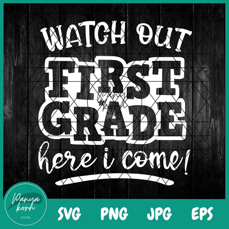 Watch Out First Grade Here I Come SVG | Kids School Shirt Svg | First ...