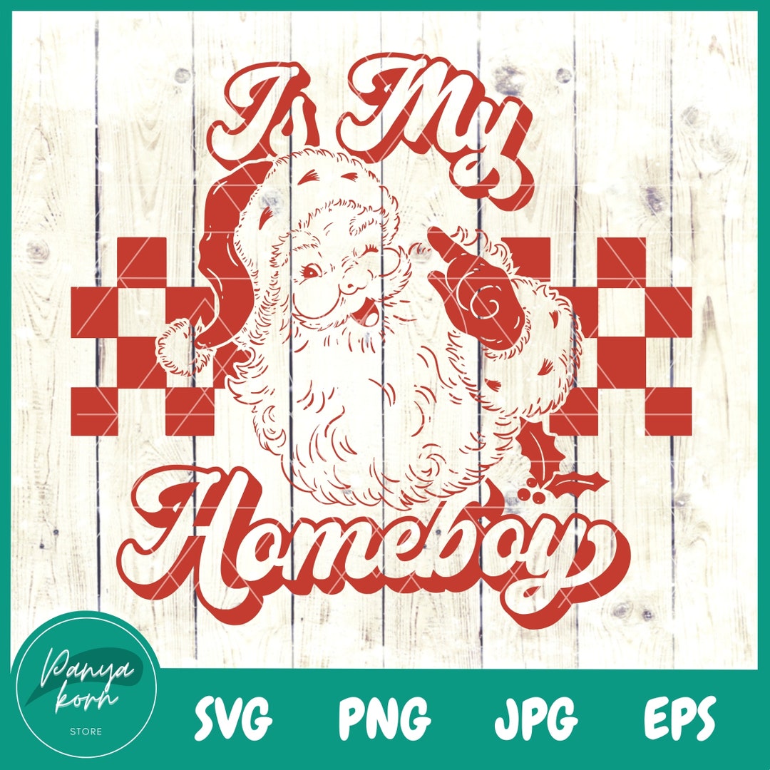 Santa is My Homeboy SVG | Funny Santa Svg | Kids Santa Svg | Funny ...