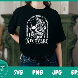 Recovery Svg, Some Days I Rock It Some Days I Rocks Me Svg Addiction ...