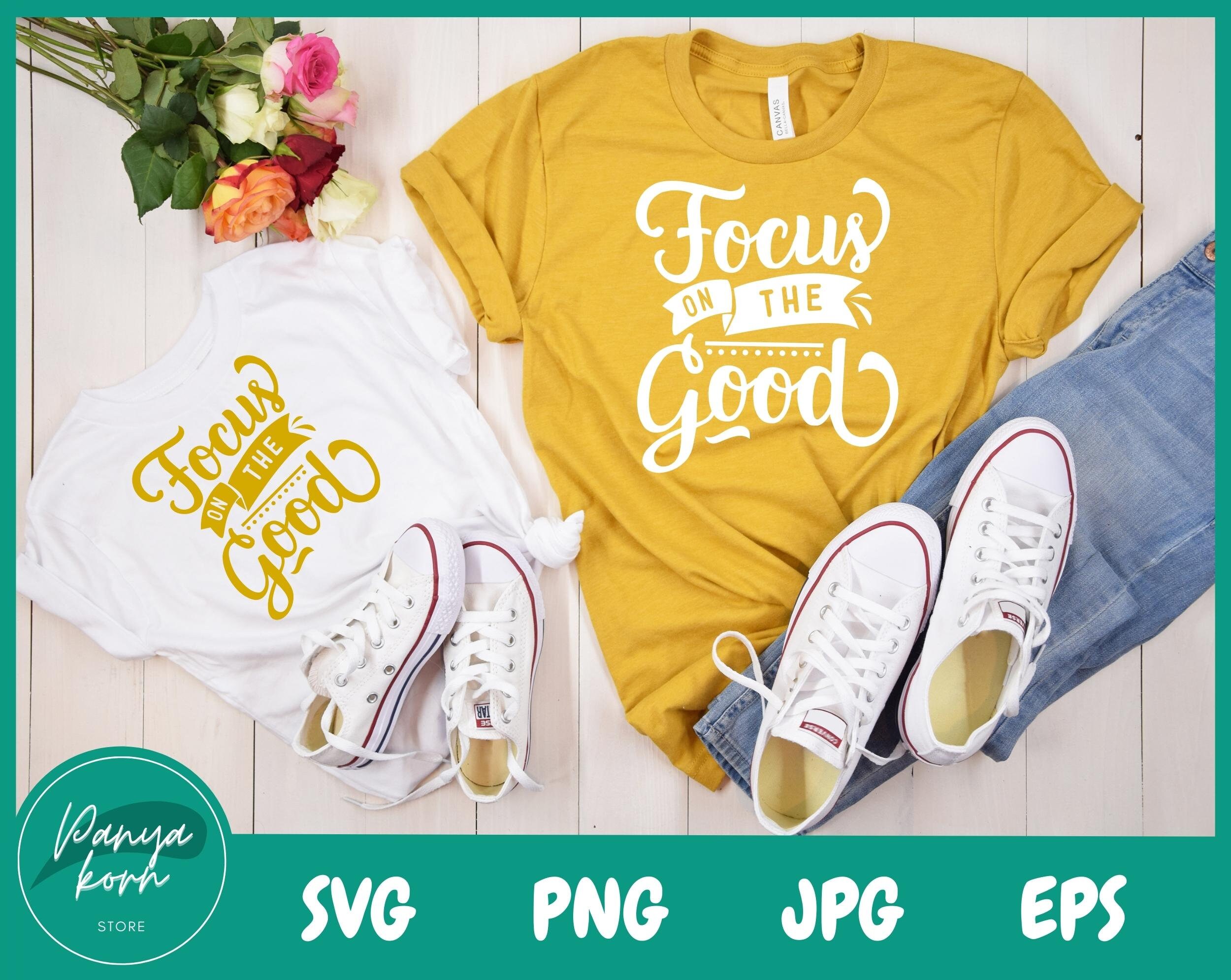 Focus on the Good SVG Motivational Svg Inspirational Svg - Etsy
