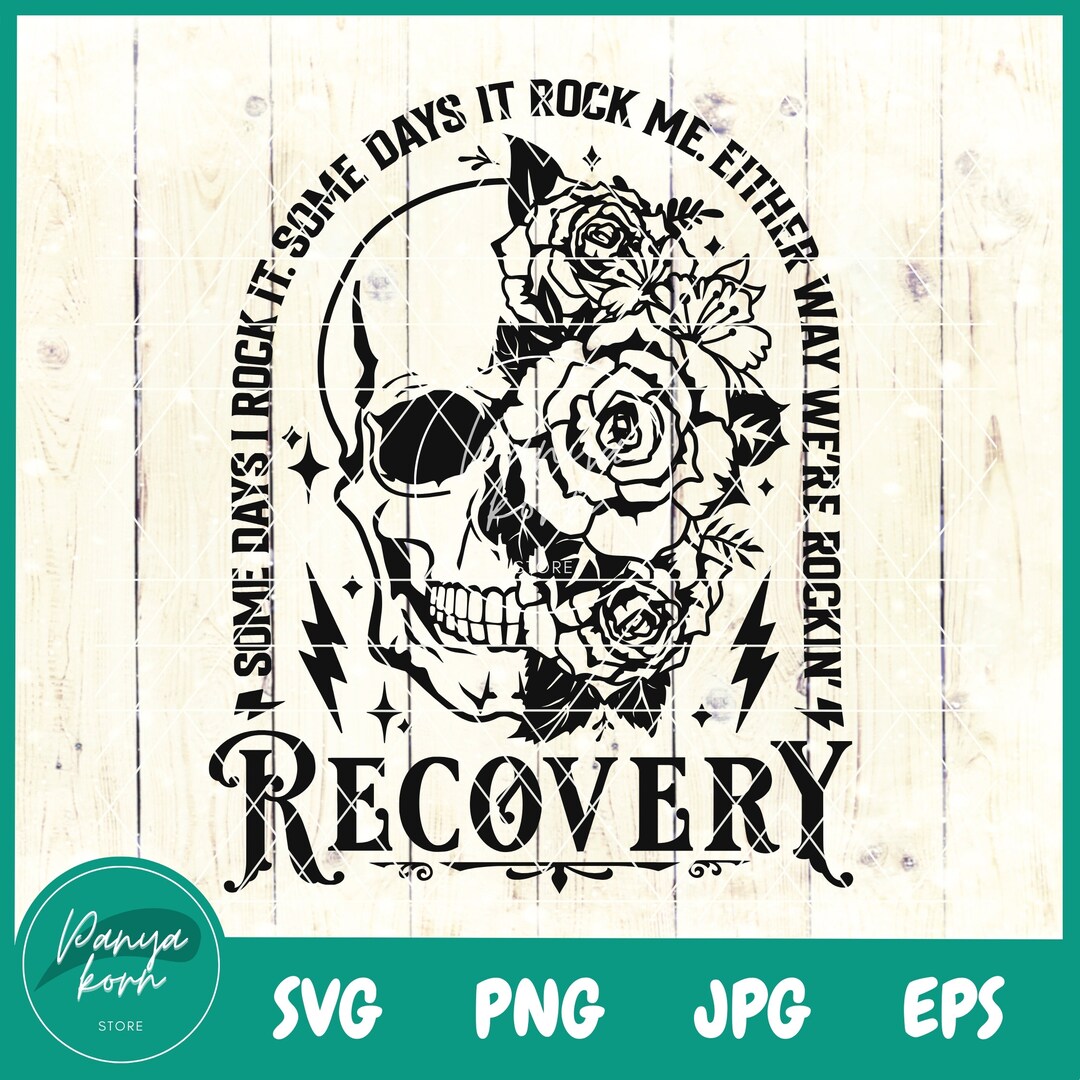 Recovery Svg, Some Days I Rock It Some Days I Rocks Me Svg Addiction ...