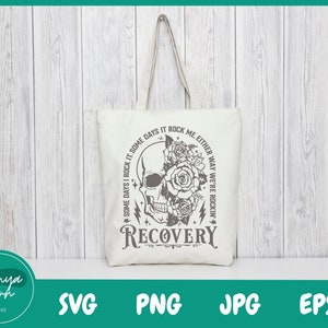 Recovery Svg, Some Days I Rock It Some Days I Rocks Me Svg Addiction ...