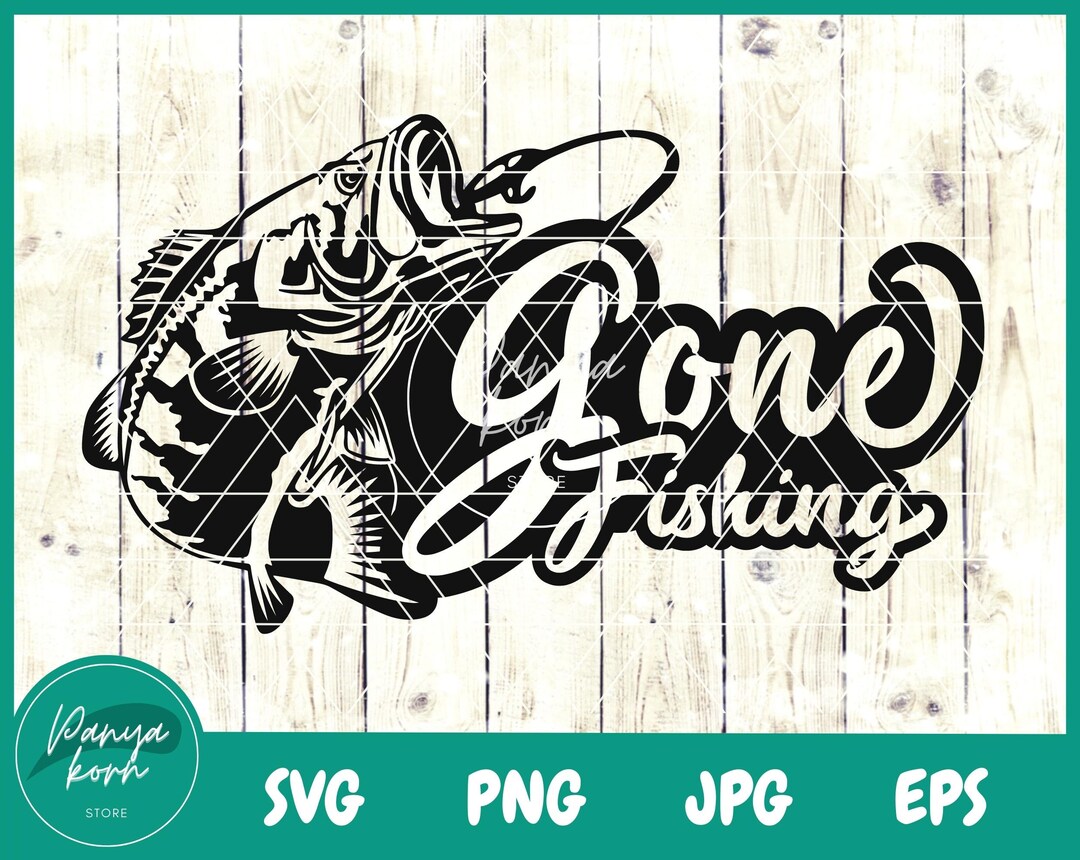 Gone Fishing SVG Fishing Hook Svg Fishing Svg Fisherman - Etsy