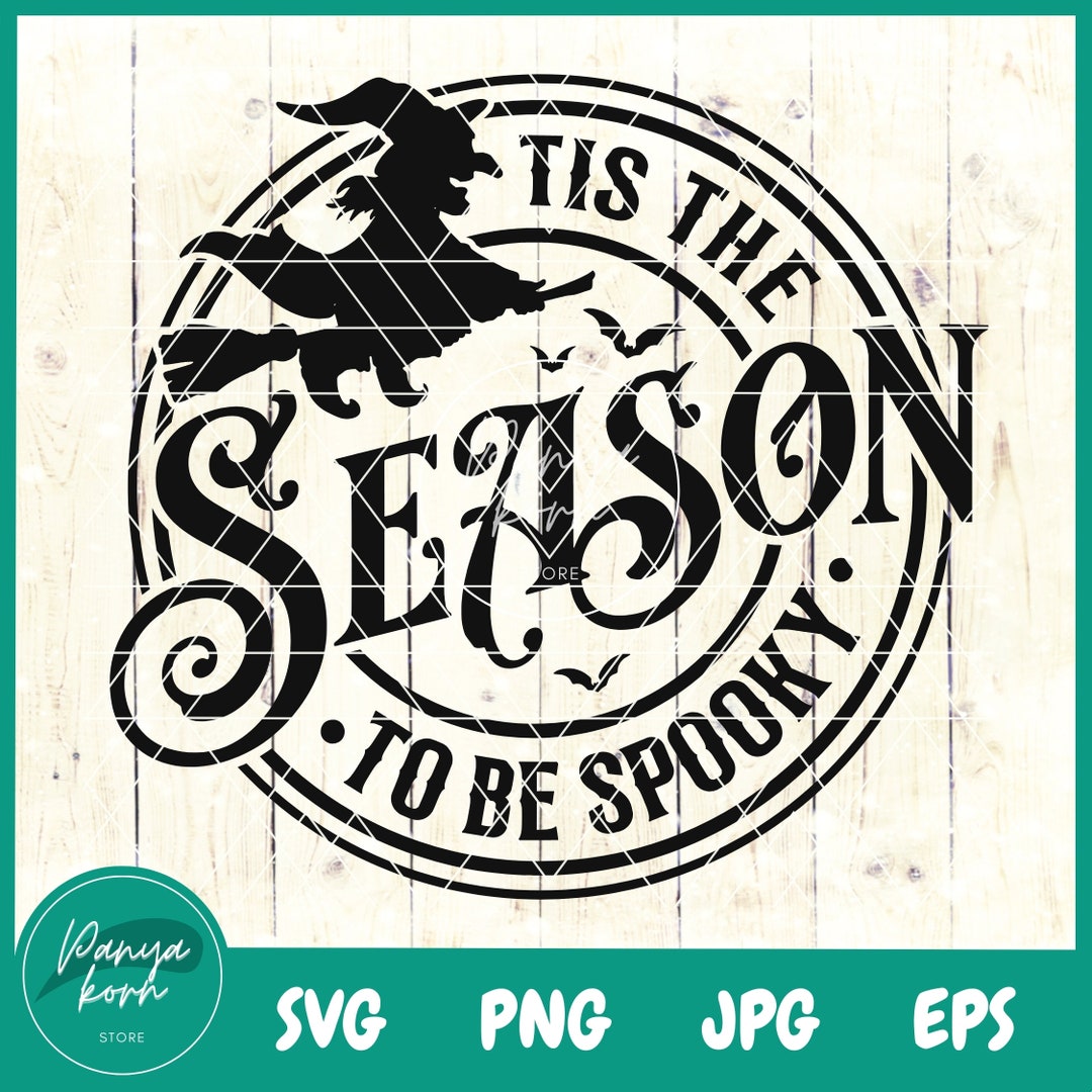 Tis the Season to Be Spooky SVG | Funny Halloween Svg | Halloween Png ...