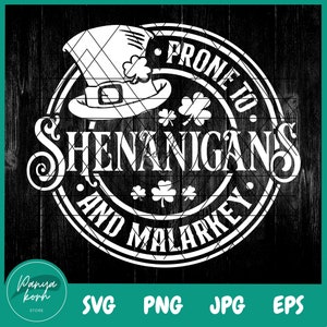 Prone to Shenanigans and Malarkey SVG | St. Patrick's Day Svg | Funny ...