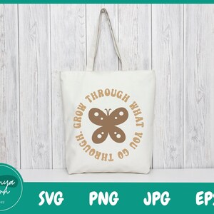 Grow Through What You Go Through SVG | Inspirational Svg | Motivational ...