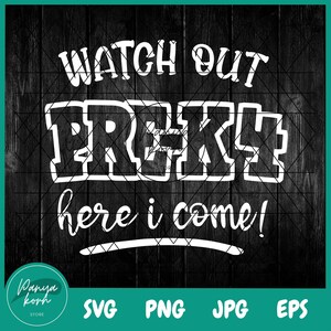 Watch Out Pre-k Here I Come SVG | Kindergarten Graduation Svg | First ...