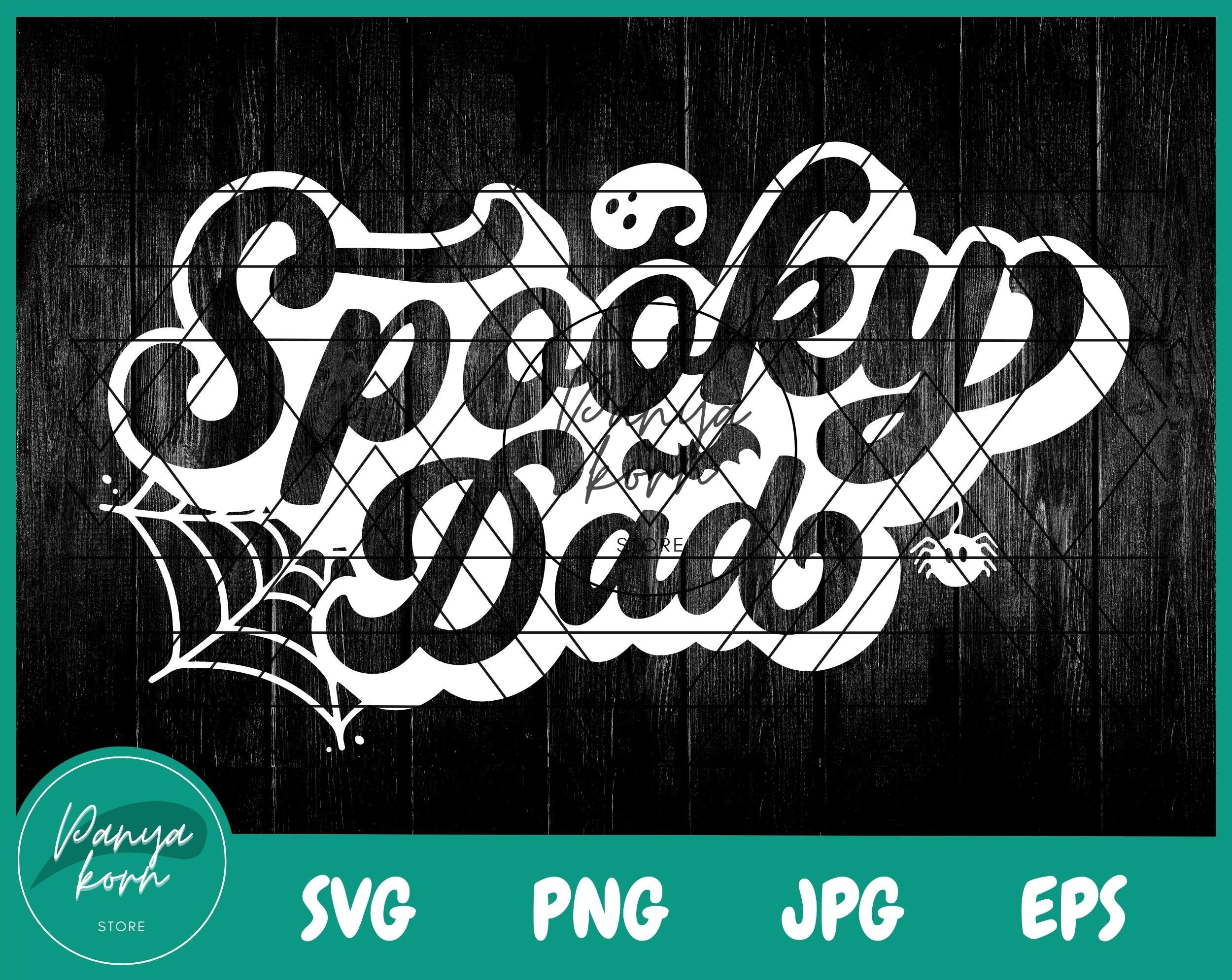 Spooky Dad Svg Halloween Svg Halloween Dad Svg Halloween - Etsy