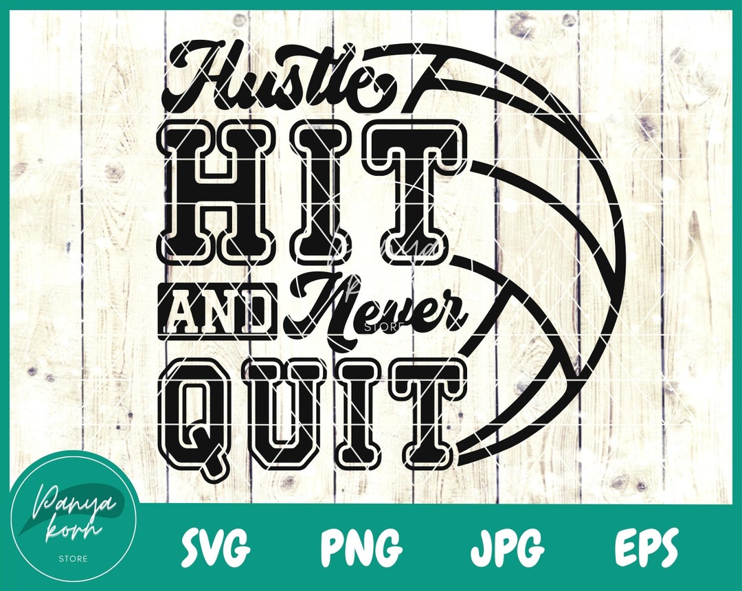 Hustle Hit and Never Quit SVG | Volleyball Season Svg | Volleyball ...