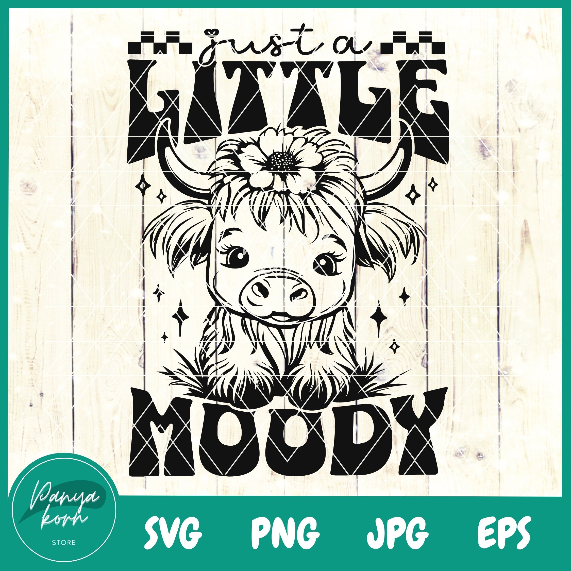 Just A Little Moody SVG Highland Cow Svg Funny Shirt Svg Trendy Quote Svg Cute Cow Svg Moody Svg ...