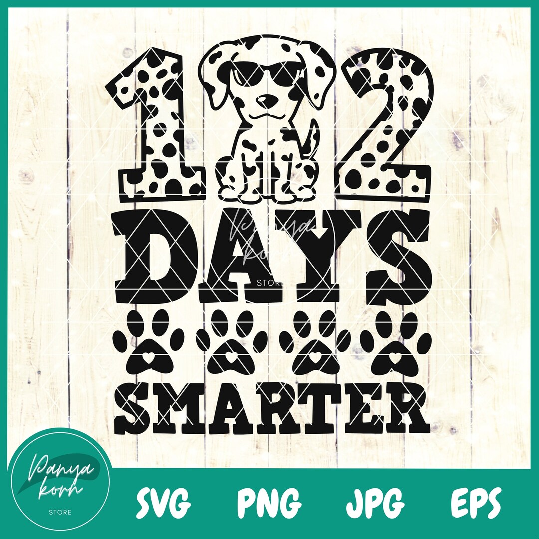 102 Days Smarter Dalmatian Dog SVG | 101 Days of School | Survived 101 ...