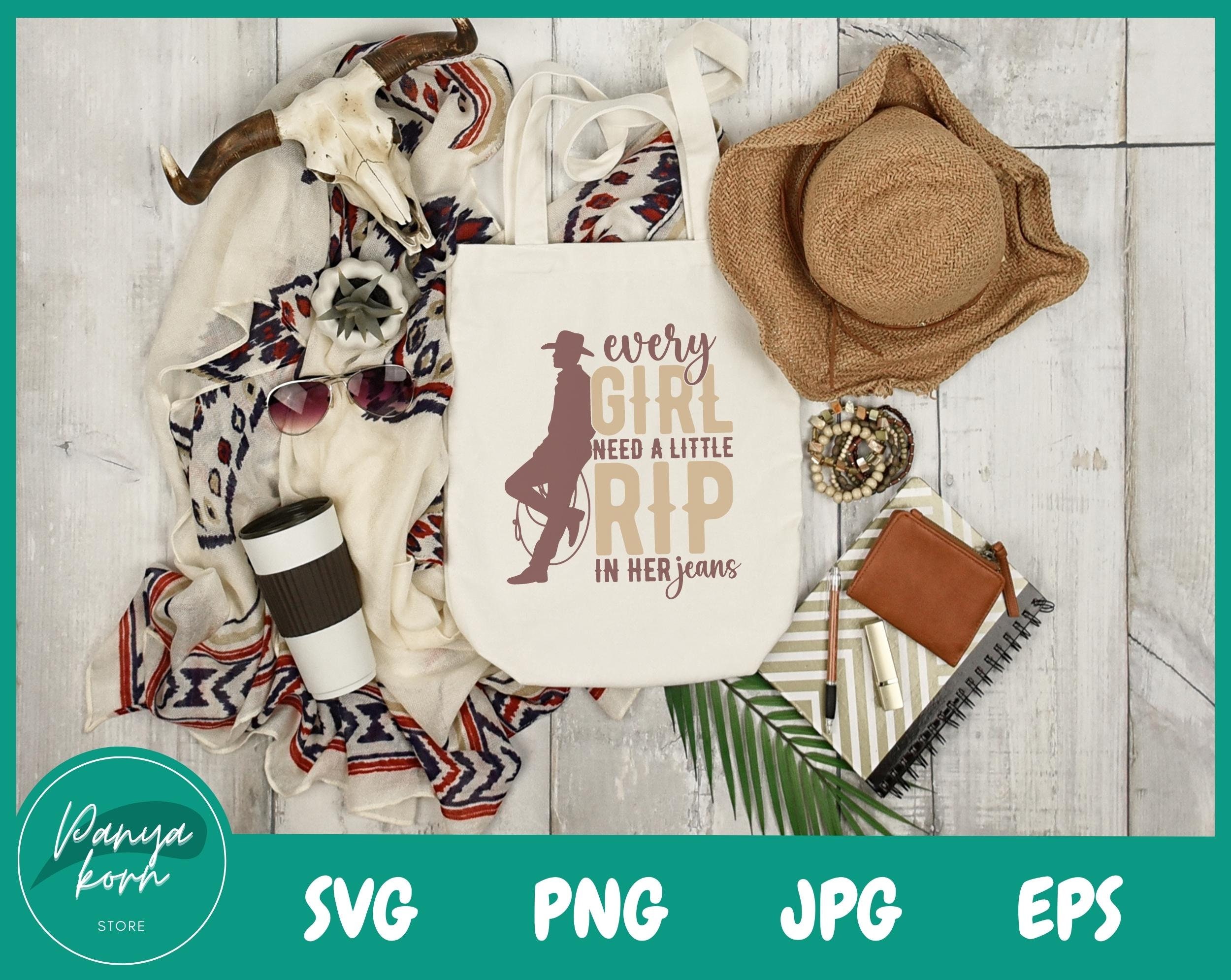 Every Girl Needs A Little Rip in Her Jeans SVG Funny Gift - Etsy