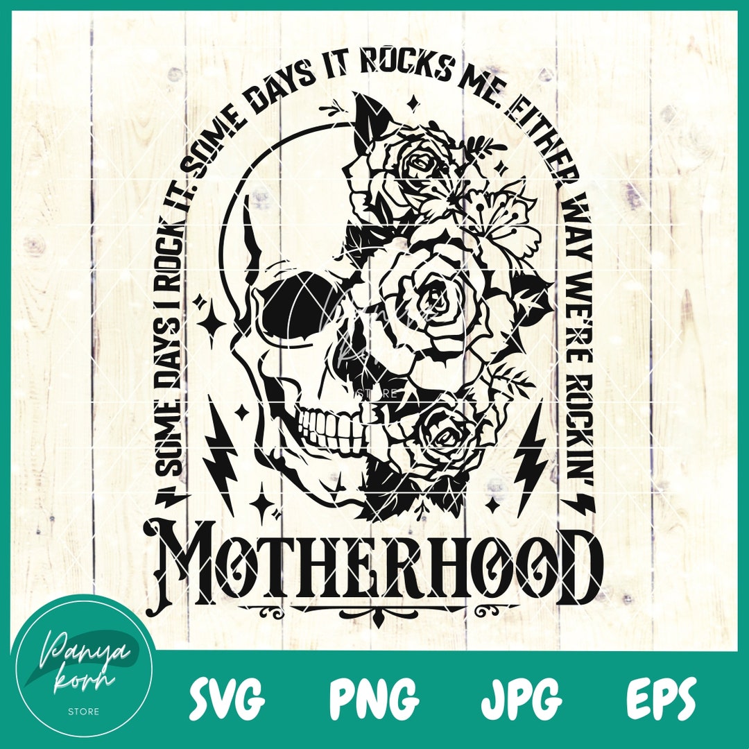 Motherhood Some Day I Rock It SVG | Motherhood Shirt Svg | Mom Shirt ...