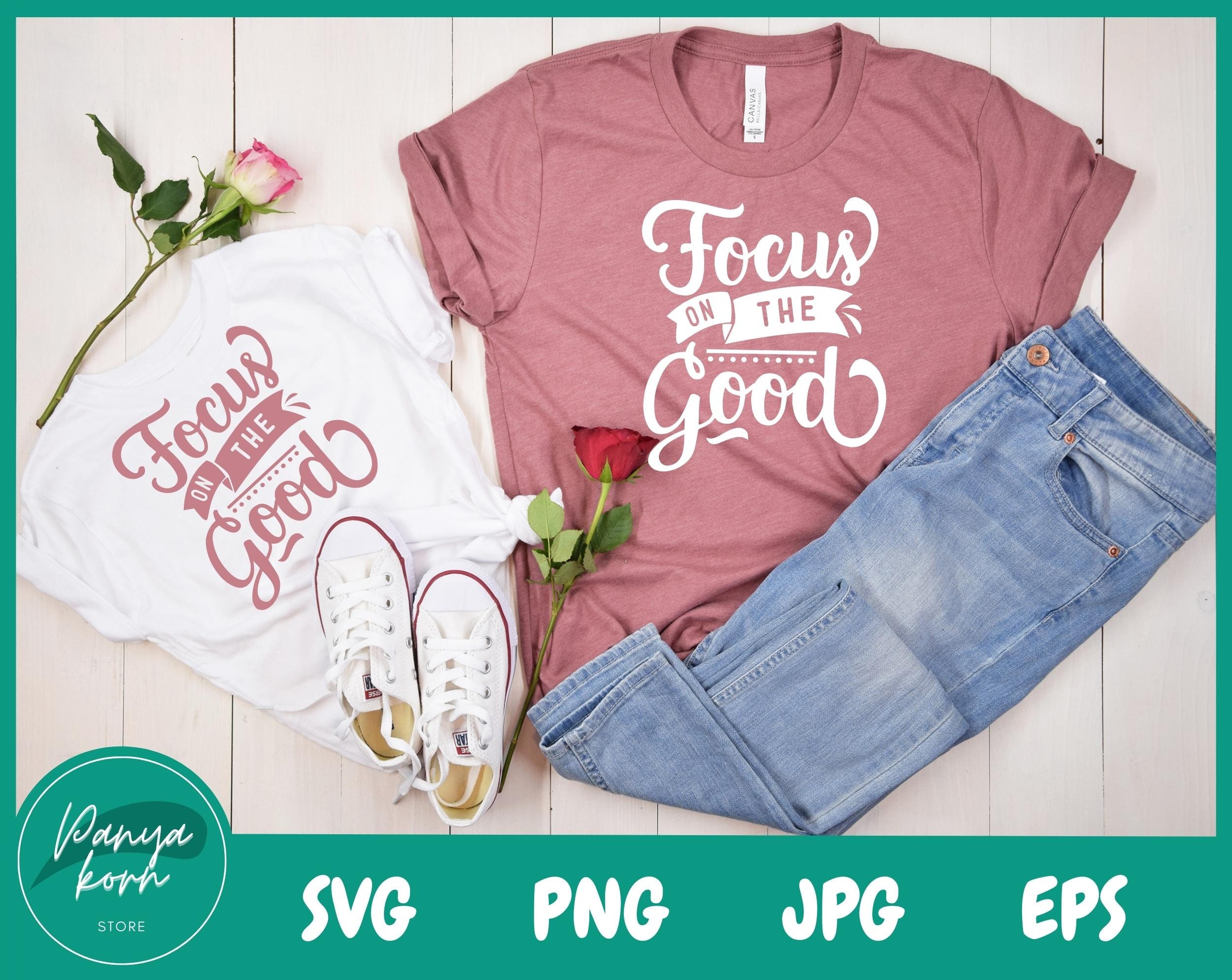 Focus on the Good SVG Motivational Svg Inspirational Svg - Etsy