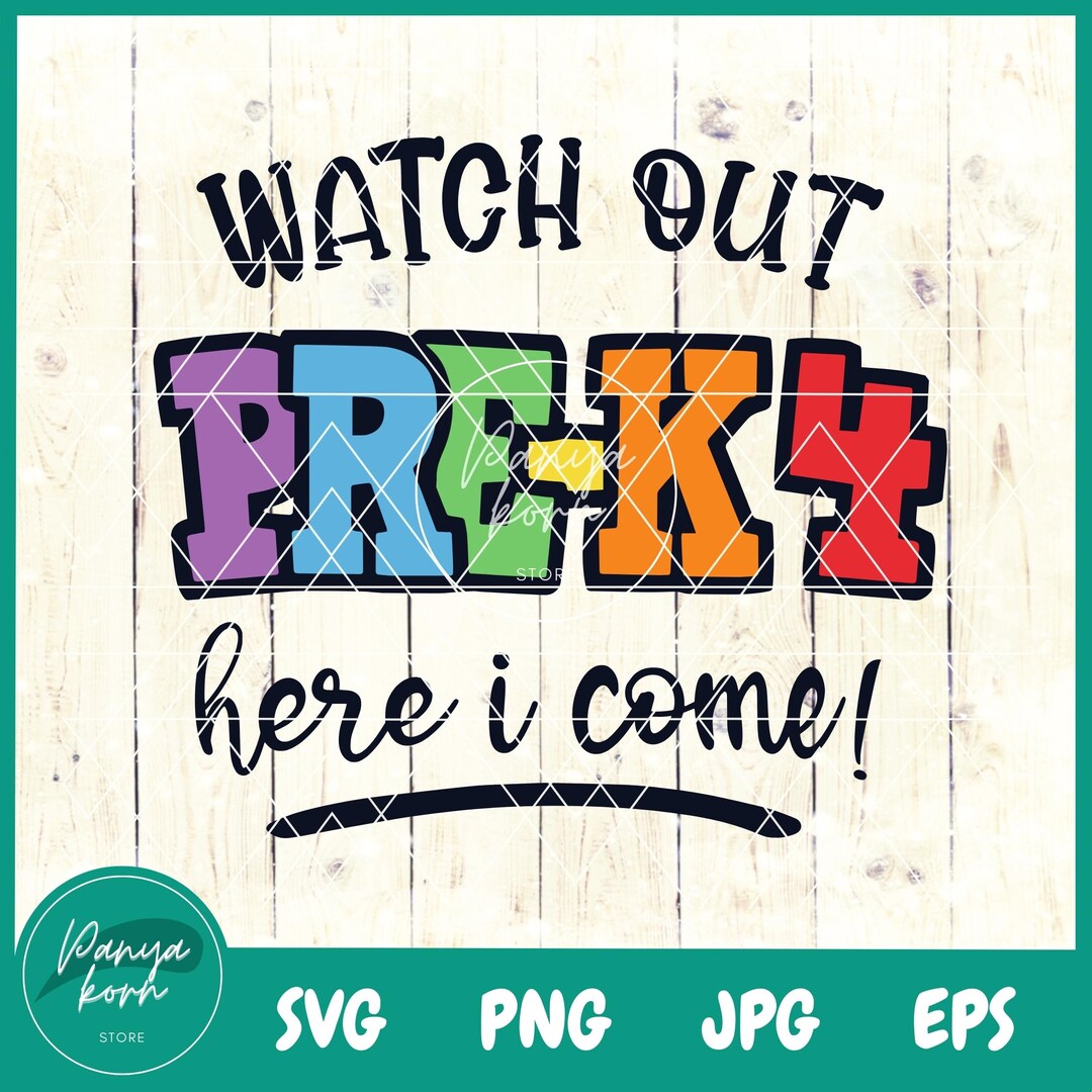 Watch Out Pre-k Here I Come SVG | Kindergarten Graduation Svg | First ...