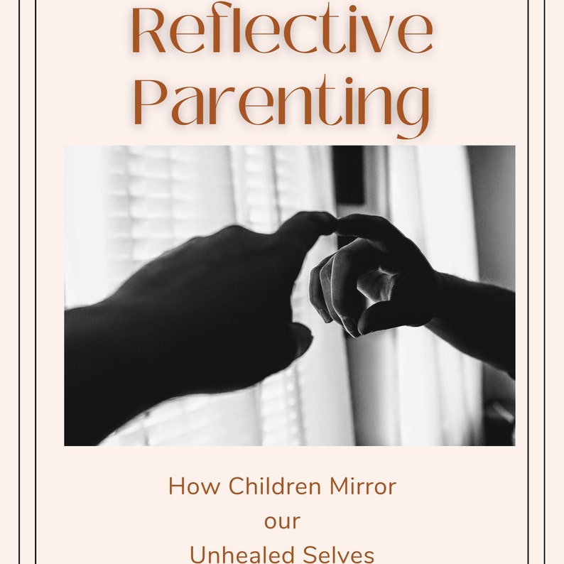 Reflective Parenting: How Children Mirror Our Unhealed Selves - Etsy