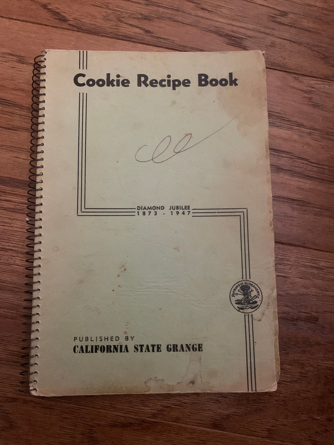 COOKIE RECIPE BOOK Very Vintage 'california State Grange' 1947 Relic ...