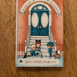 Childhood is A Time of Innocence Joan Walsh Anglund 1992 anniversary ...