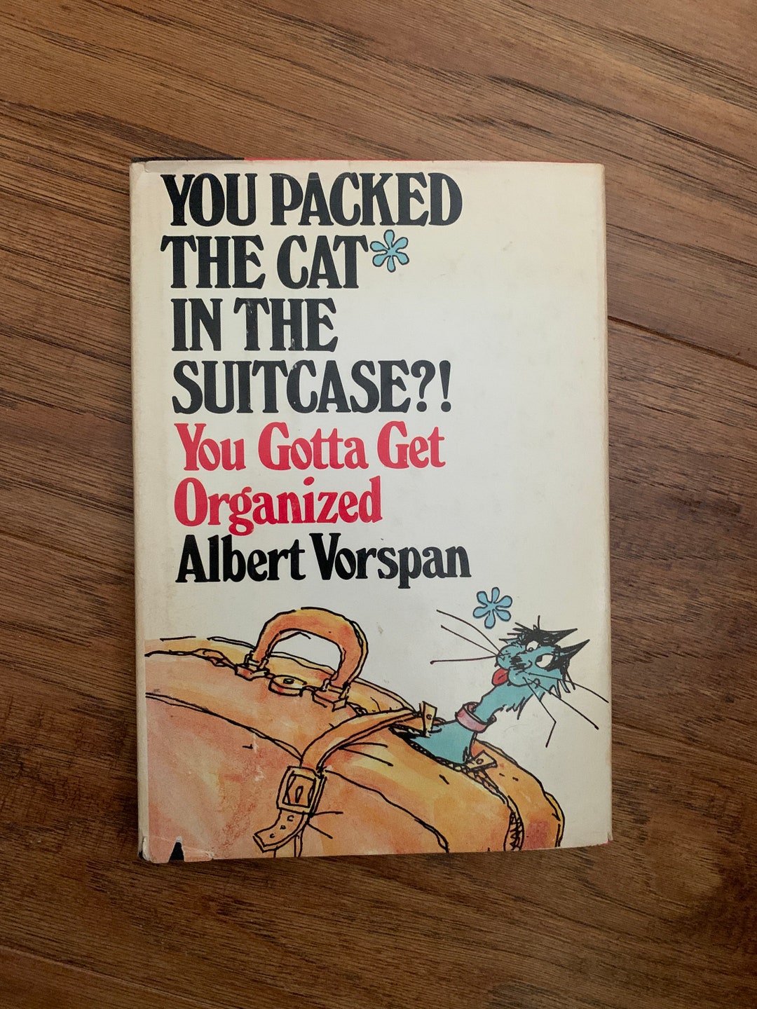 You Packed the Cat in the Suitcase You Gotta Get Organized 1978 SIGNED ...