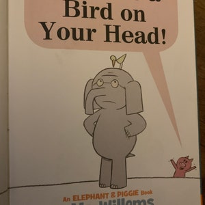 There's A Bird on Your Head FIRST EDITION Mo Willems an Elephant ...