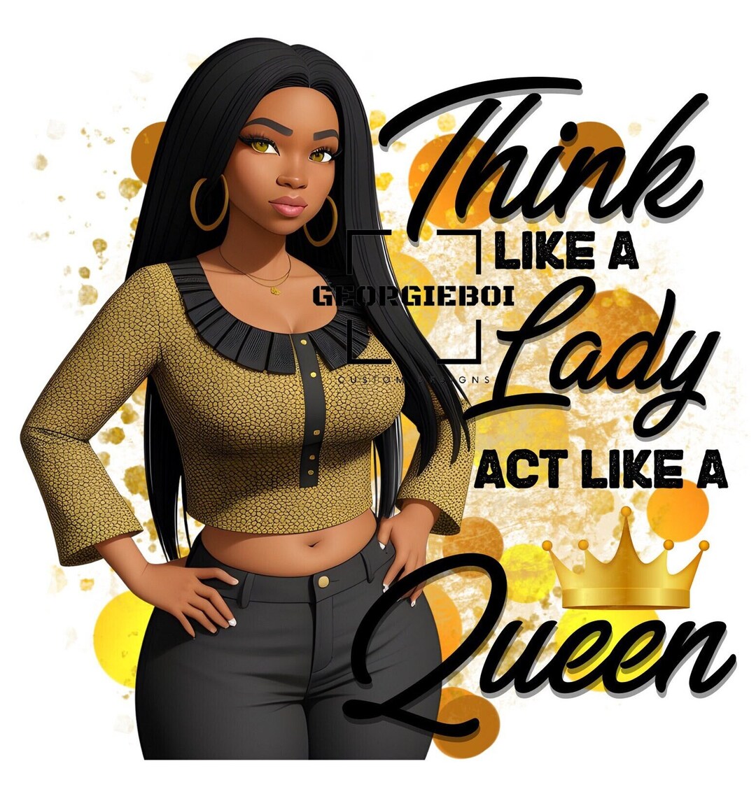 Think Like A Lady_queen - Instant Download PNG - Etsy