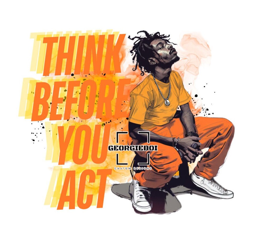 Think Before You Act - PNG Instant Download - Etsy