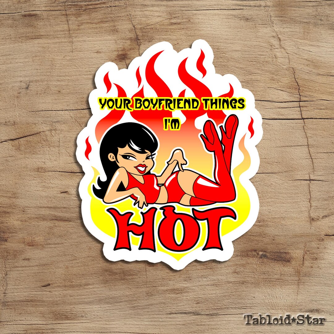 Funny Hot Girl Die-cut Stickers, "hot Girl" Stickers, Meme Stickers ...