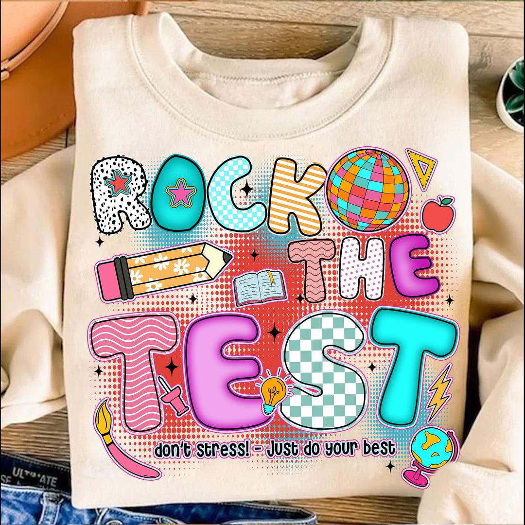 Rock the Test Png, Testing Day Png, Don't Stress Just Do Your Best ...
