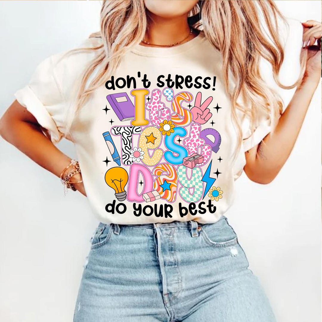 It's Test Day Don't Stress Do Your Best Png, Preppy Test Day Png ...