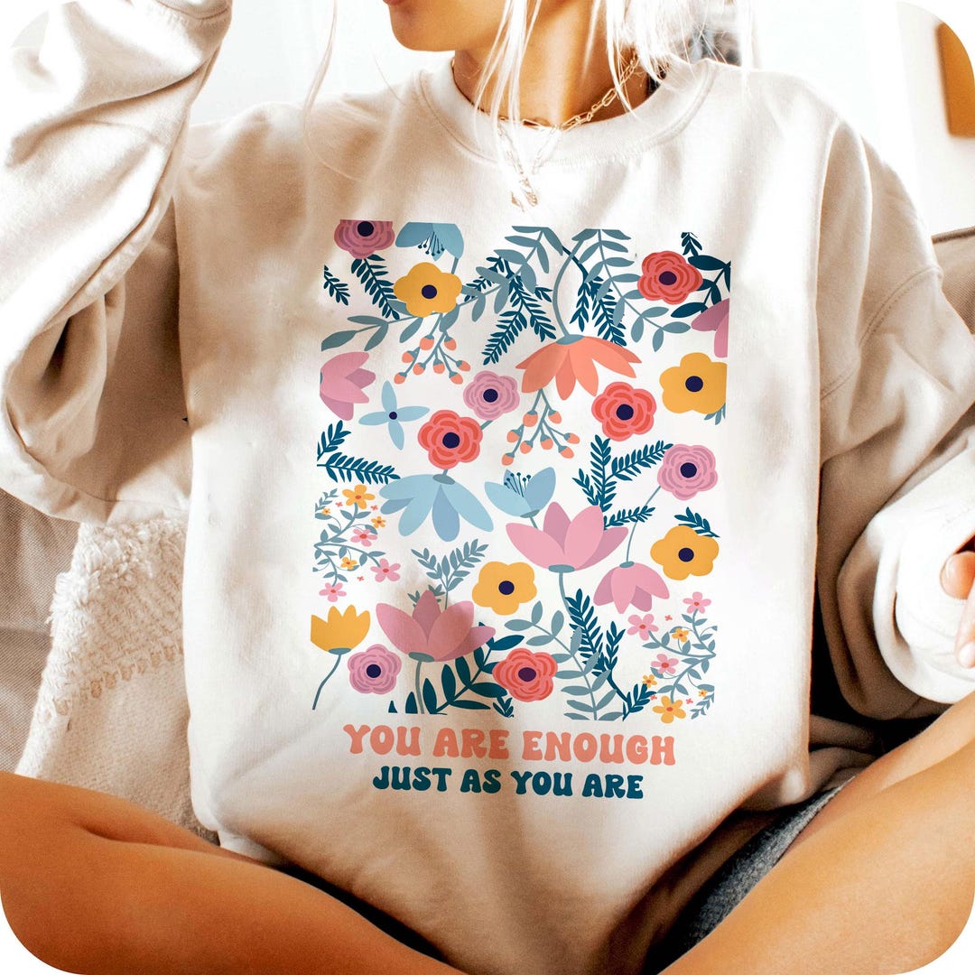 You Are Enough Flower Png, Mental Health Png, You Are Enough Just as ...