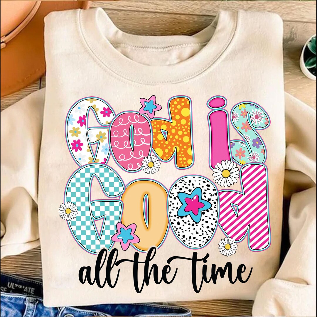 God is Good All the Time PNG Preppy Png, Christian Women Png, Preppy ...