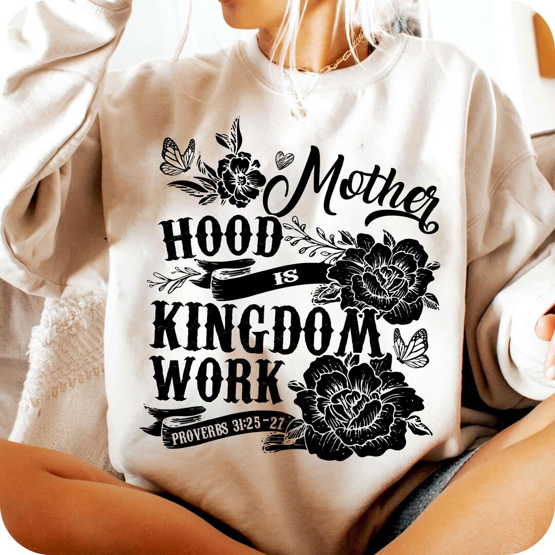 Christian Mom Png, Motherhood is Kingdom Work Png, Motherhood Png ...