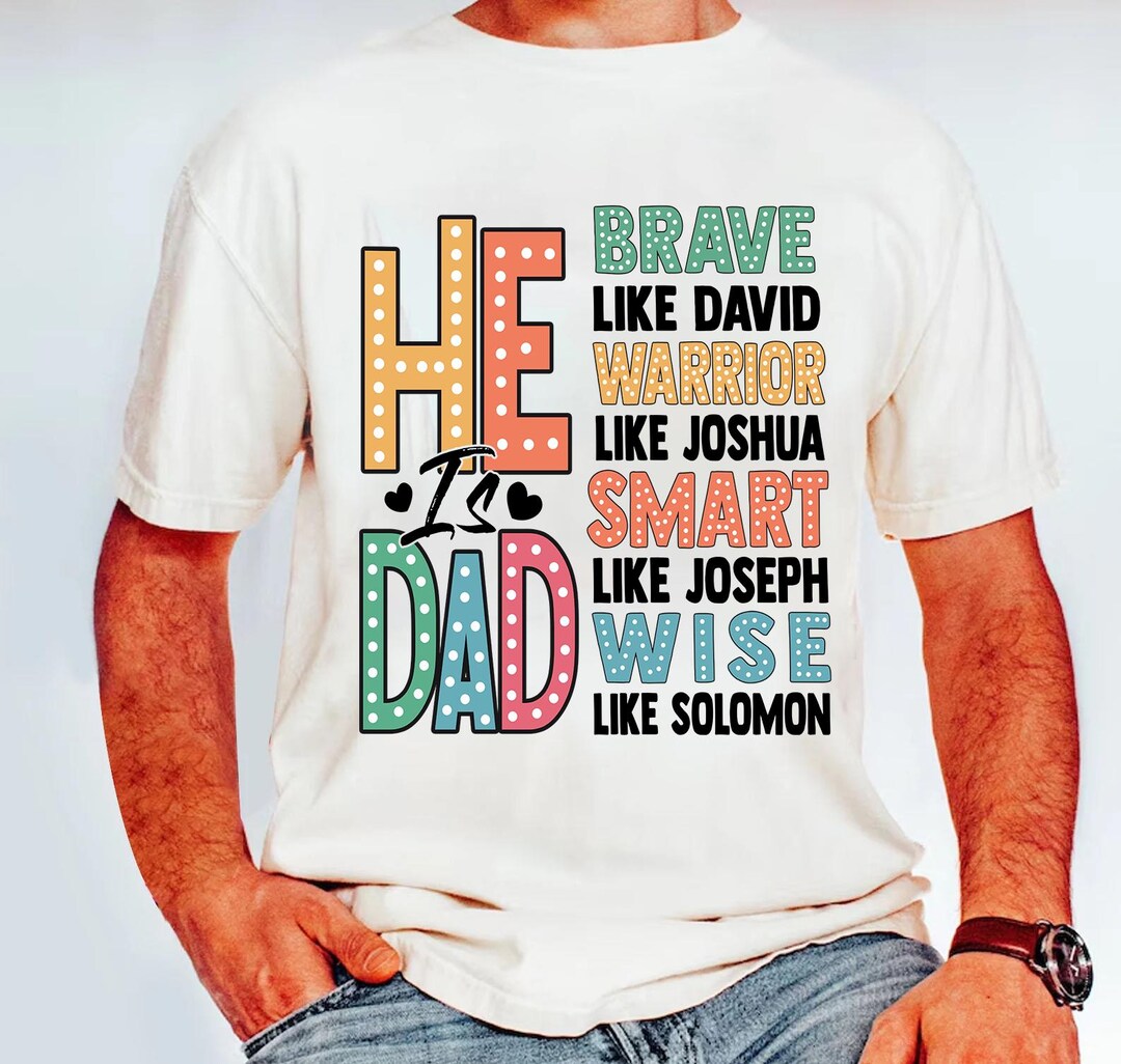 He is Dad PNG, Father's Day PNG, Best Dad Ever Png, Sublimation Design ...