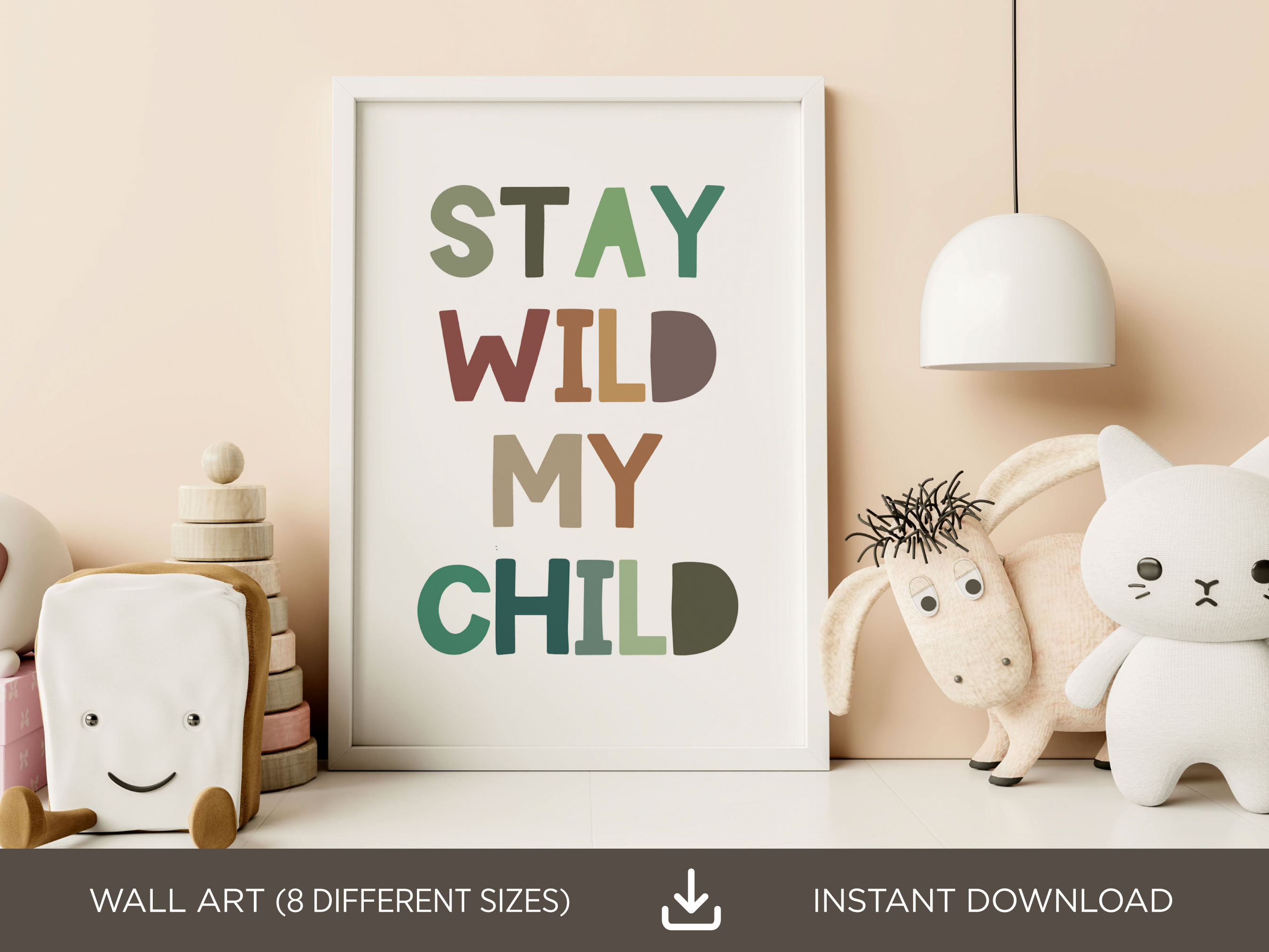 Stay Wild My Child Printable Wall Art Nursery Bedroom Kids - Etsy